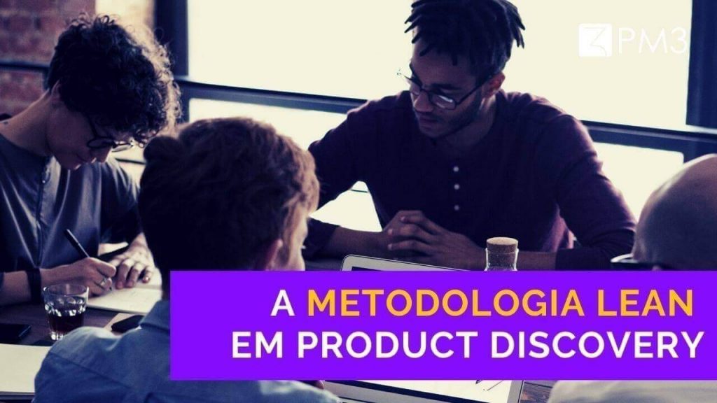 A metodologia Lean em Product Discovery - Cursos para Product Manager ...