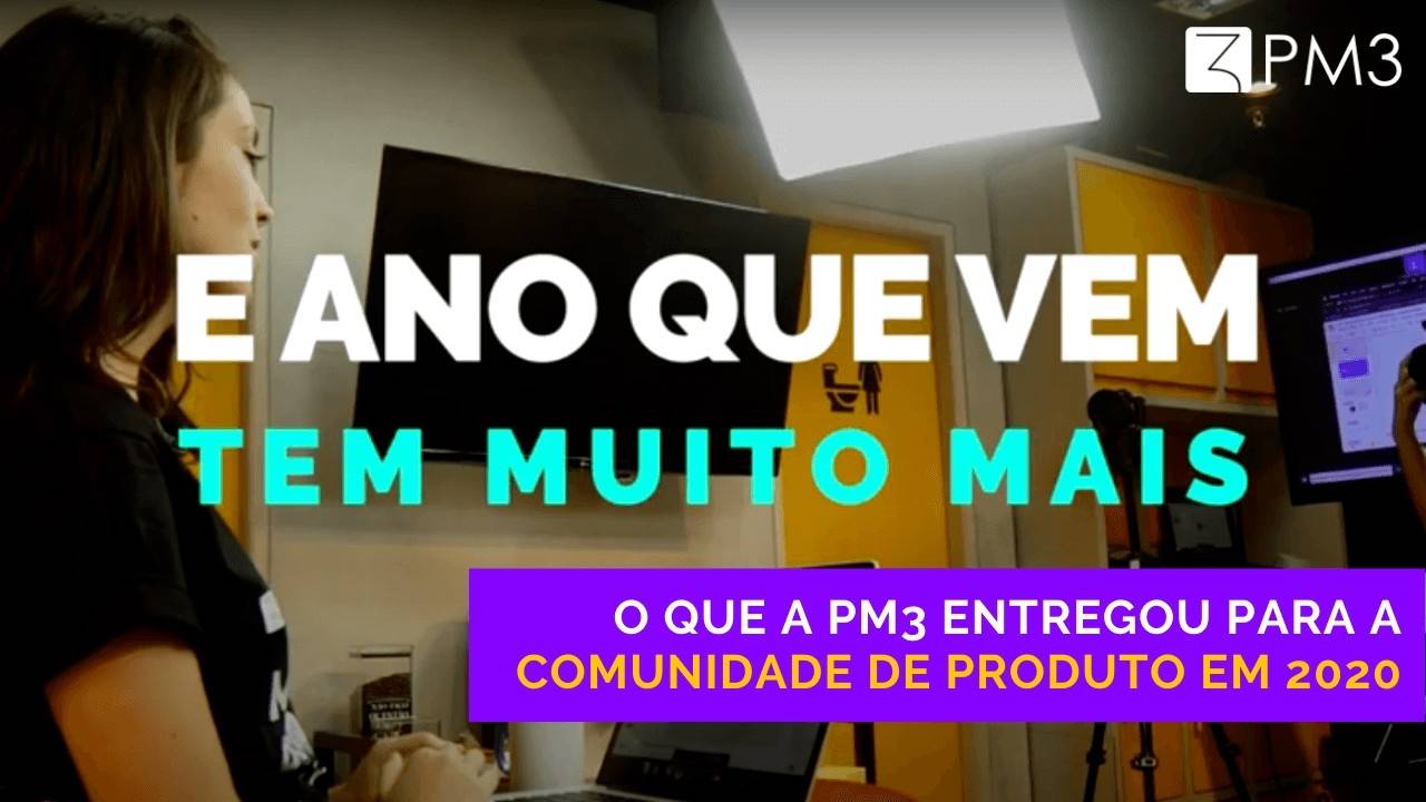O que a PM3 entregou para a comunidade de Produto em 2020